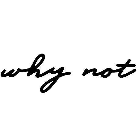 Why Not Tattoo - Semi-Permanent Tattoos by Inkbox™